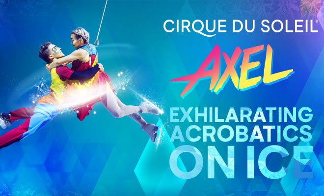 Cirque du Soleil AXEL | Lenovo Center
